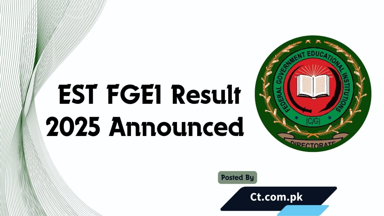 EST FGEI Result 2025 Announced Check @induction-reg.fgei-cg.gov.pk